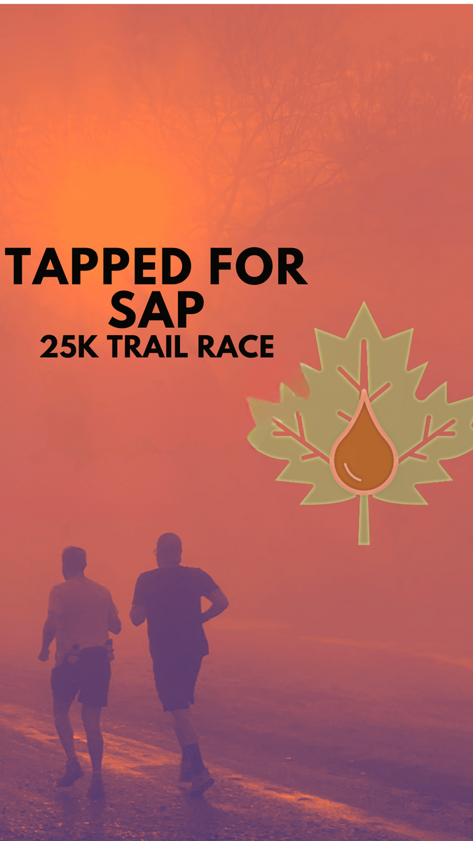 Tapped for Sap 25k – 3 Rivers Outdoor Co